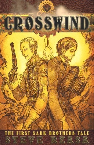 Crosswind (Sark Brothers #1) by Steve Rzasa | Goodreads
