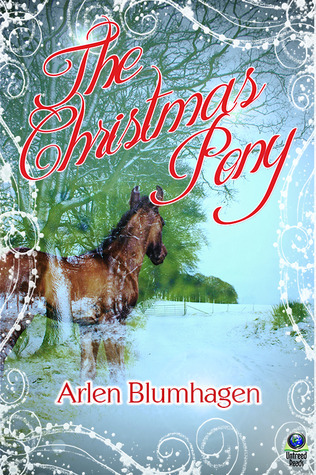 The Christmas Pony by Arlen Blumhagen | Goodreads