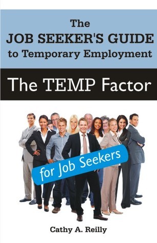 The Temp Factor: The Job Seeker's Guide to Temporary Employment by ...