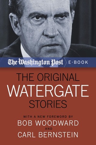 The Original Watergate Stories by The Washington Post | Goodreads