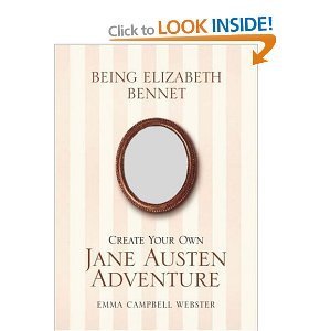 Being Elizabeth Bennett - Create your own Jane Austen adventure by Emma ...
