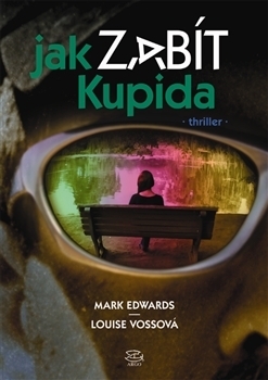 Jak zabít Kupida by Louise Voss | Goodreads