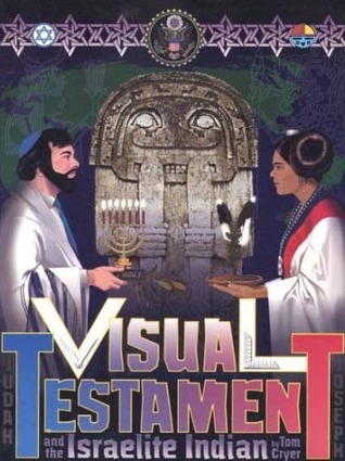 Visual Testament: And the Israelite Indian by Tom Cryer | Goodreads
