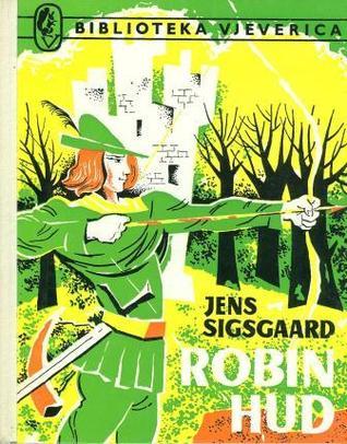 Robin Hud by Jens Sigsgaard | Goodreads