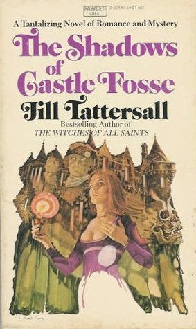 The Shadows of Castle Fosse by Jill Tattersall | Goodreads