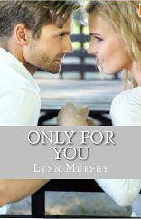 Only for You by Lynn Murphy | Goodreads