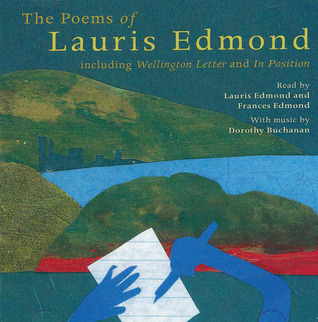 Poems of Lauris Edmond by Lauris Dorothy Edmond | Goodreads