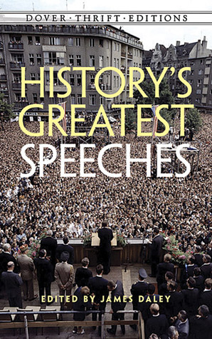 History's Greatest Speeches by James Daley | Goodreads