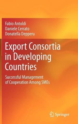 Export Consortia in Developing Countries: Successful Management of ...