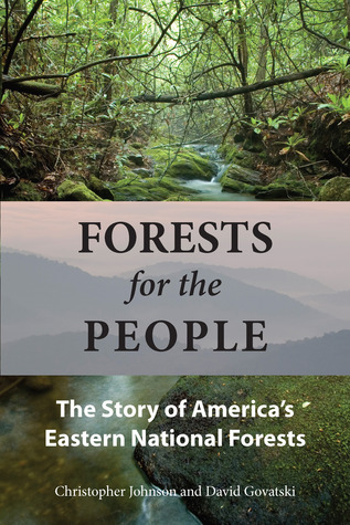Forests for the People: The Story of America's Eastern National Forests ...