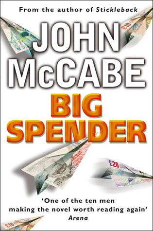 Big Spender by John McCabe | Goodreads