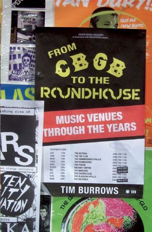 From CBGB to the Roundhouse: Music Venues Through the Years by Tim ...