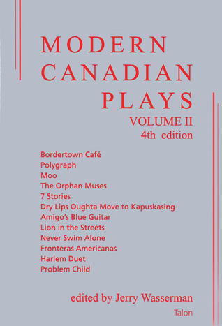 Modern Canadian Plays: (Volume 2, 4th Edition) by Jerry Wasserman ...