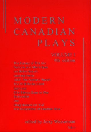 Modern Canadian Plays: (Volume 1, 4th Edition) by Jerry Wasserman ...