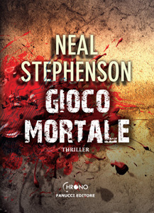 Gioco mortale by Neal Stephenson | Goodreads