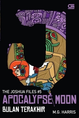 Bulan Terakhir - Apocalypse Moon by M.G. Harris | Goodreads