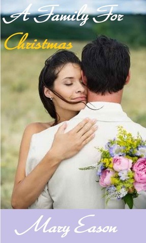 A Family For Christmas (Treasures Of The Rockies, #2) by Mary Eason ...