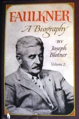 Faulkner: A Biography (Volume 2 of 2) by Joseph Blotner | Goodreads