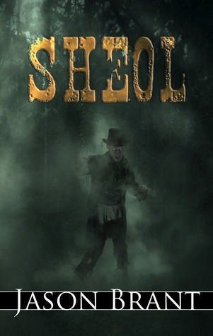 Sheol (West of Hell #3) by Jason Brant | Goodreads