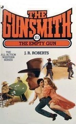The Empty Gun (The Gunsmith, #161) by J.R. Roberts | Goodreads