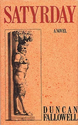 Satyrday by Duncan Fallowell | Goodreads