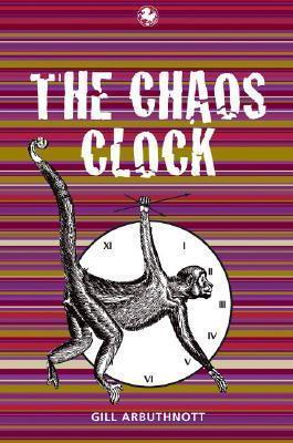 The Chaos Clock by Gill Arbuthnott | Goodreads