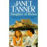 Daughter of Riches by Janet Tanner | Goodreads