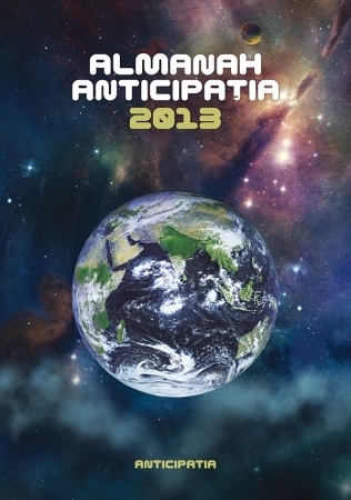 Almanah Anticipaţia 2013 by Valentin Nicolau | Goodreads