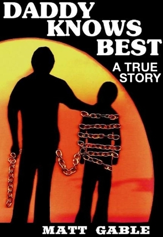 Daddy Knows Best by Matt Gable | Goodreads