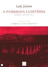A Formosa Lusitânia - Portugal em 1873 by Catherine Charlotte Jackson ...