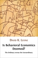 Is Behavioral Economics Doomed? The Ordinary versus the Extraordinary ...