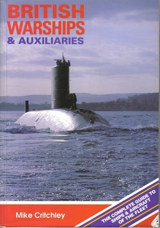 British Warships & Auxiliaries 1992/93 by Mike Critchley | Goodreads