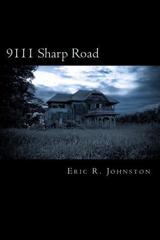 9111 Sharp Road by Eric R. Johnston | Goodreads