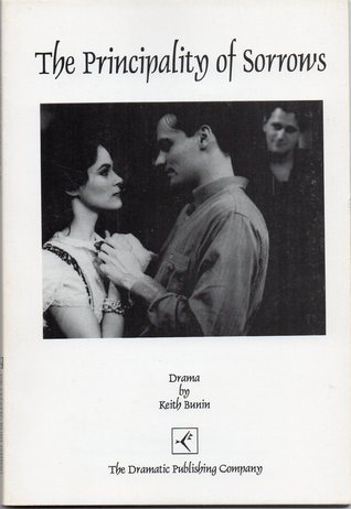 The Principality of Sorrows - Acting Edition by Keith Bunin | Goodreads