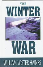 The Winter War by William Wister Haines | Goodreads