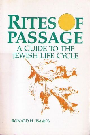 Rites of Passage: A Guide to the Jewish Life Cycle by Ronald H. Isaacs ...