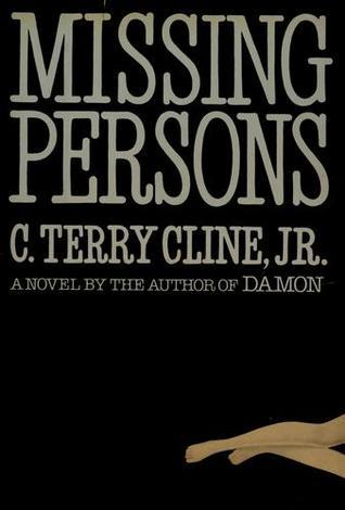 Missing Persons by C. Terry Cline Jr. | Goodreads