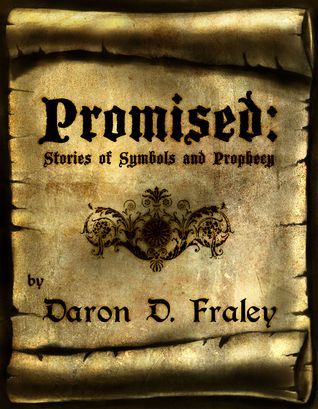Promised by Daron D. Fraley | Goodreads