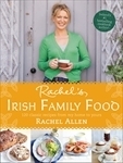 Rachel’s Irish Family Food: 120 classic recipes from my home to yours ...