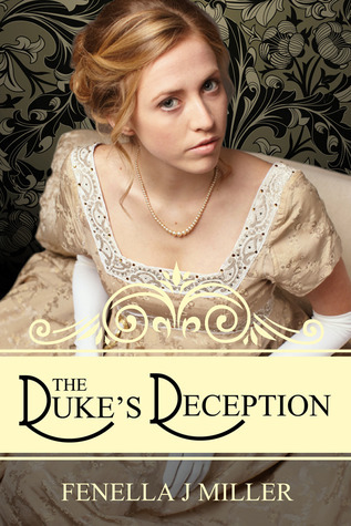 The Duke's Deception (Duke, #4) by Fenella J. Miller | Goodreads