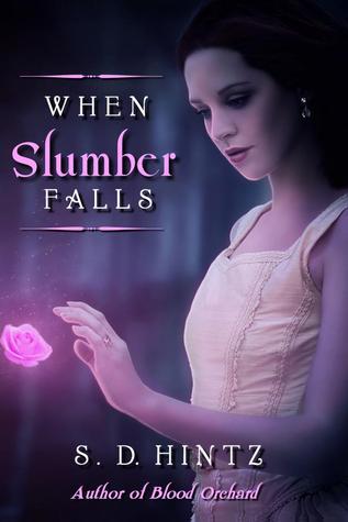 When Slumber Falls by S.D. Hintz | Goodreads