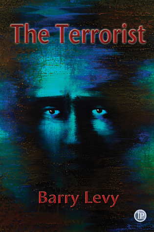 The Terrorist by Barry Levy | Goodreads