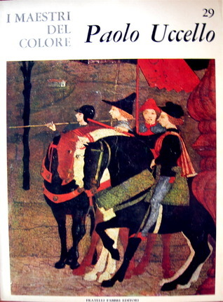 Paolo Uccello by Luciano Berti | Goodreads