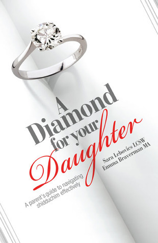 A Diamond for Your Daughter:A Parent's Guide to Navigating Shidduchim ...