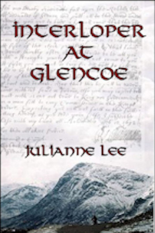 Interloper at Glencoe by Julianne Lee | Goodreads