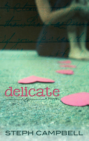 Delicate by Steph Campbell | Goodreads