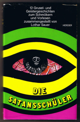 Die Satansschüler by Lothar Sauer | Goodreads