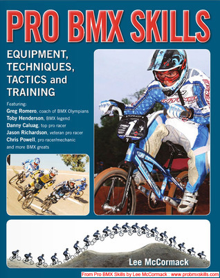 PRO BMX SKILLS Equipment, techniques, tactics and training by Lee ...