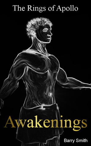 The Rings of Apollo - Awakenings (Apollo, #2) by Barry Smith | Goodreads