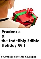 Prudence & the Indelibly Edible Holiday Gift by Amanda Lawrence ...
